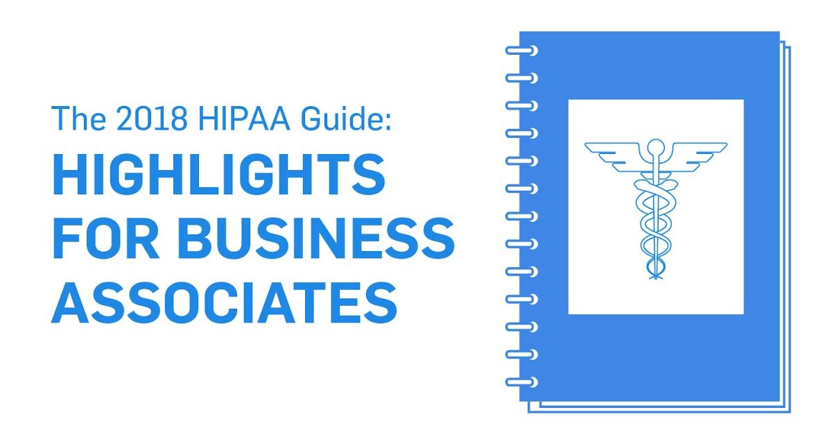 2018 HIPAA Guide: Highlights for Business Associates